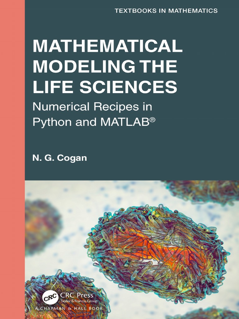 Mathematical Modeling The Life Sciences Numerical Recipes in Python and ...