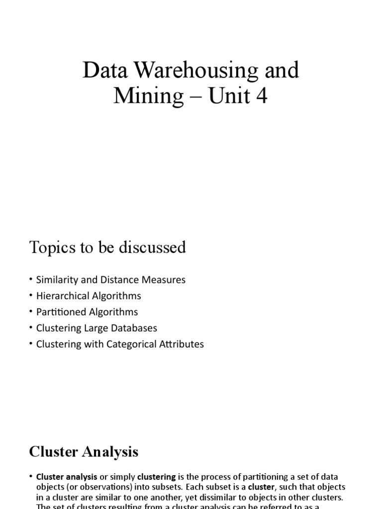 Unit 4 - Data Warehousing and Mining | PDF | Cluster Analysis | Data Analysis