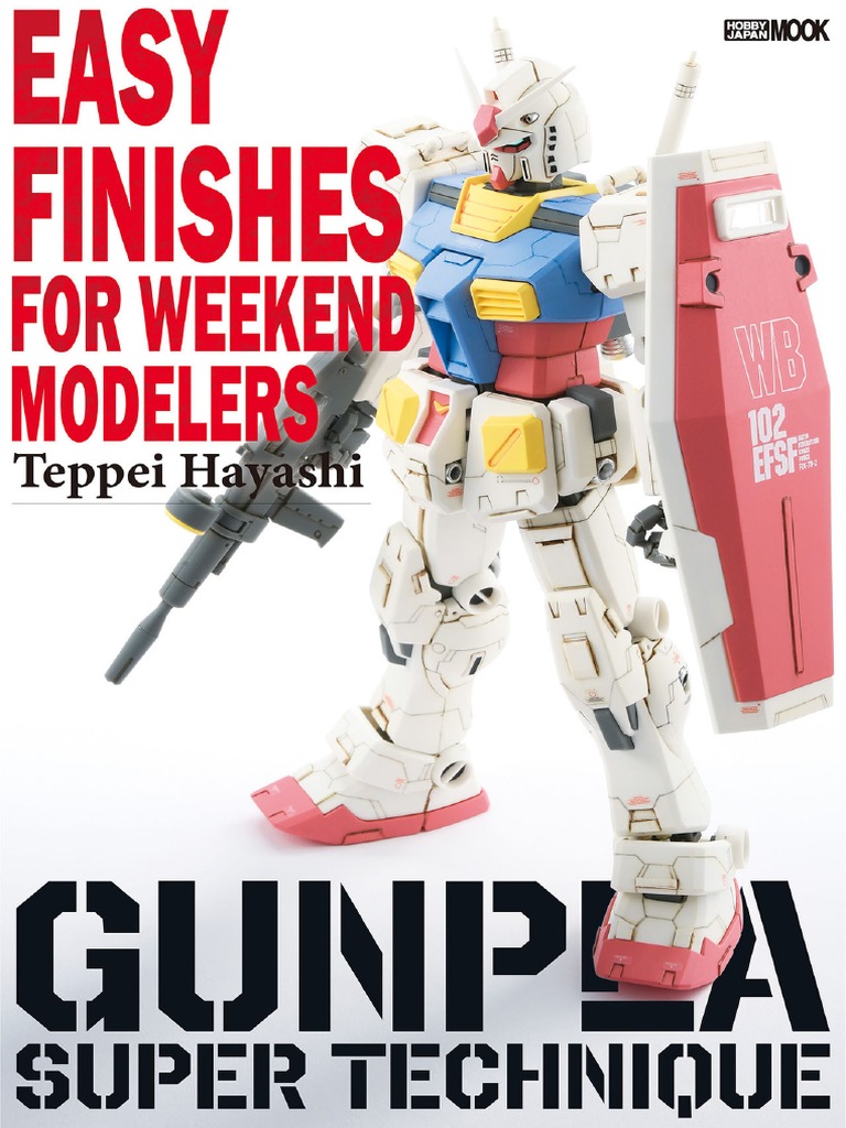 Gunpla Super Technique - Easy Finishes for Weekend Modelers | PDF