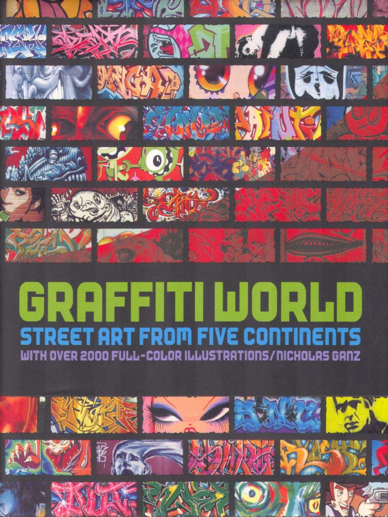Nicholas Ganz - Graffiti World Street Art From Five Continents-Harry N ...