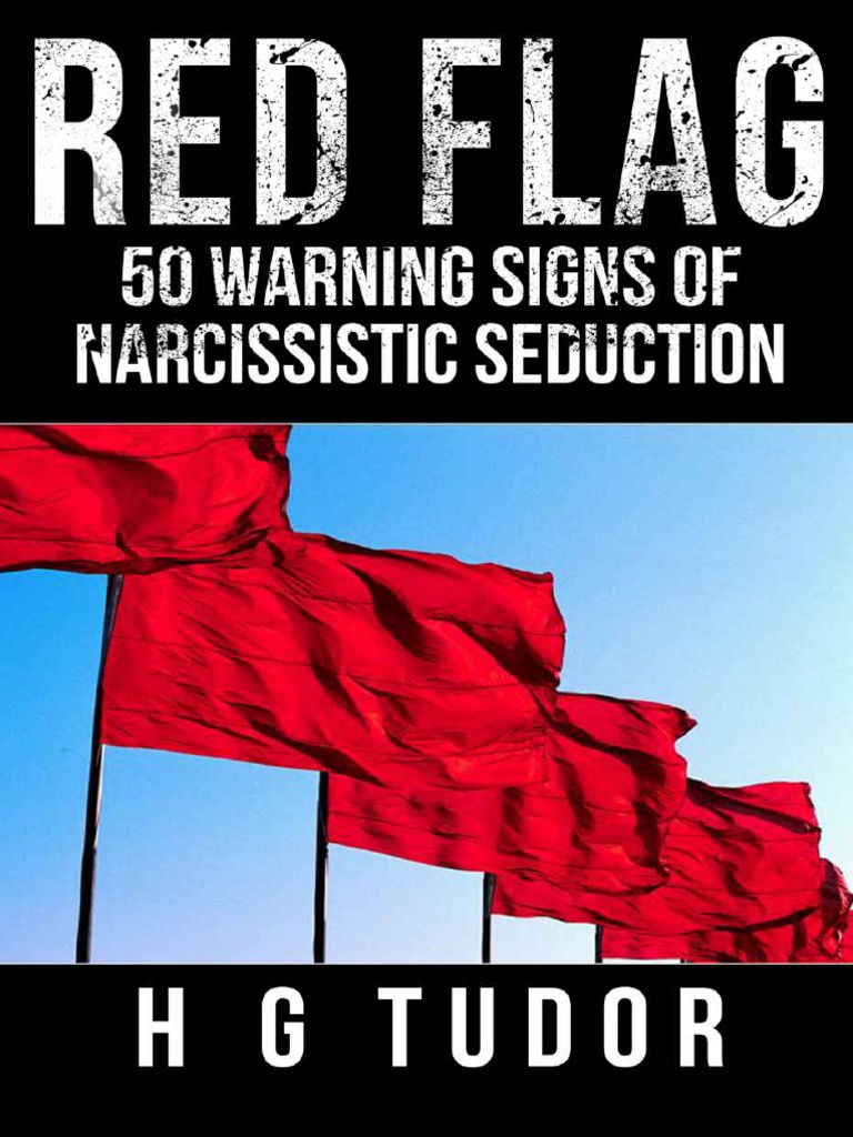 H.G. Tudor - Red Flag - 50 Warning Signs of Narcissistic Seduction-Insight Books (2016) | PDF ...