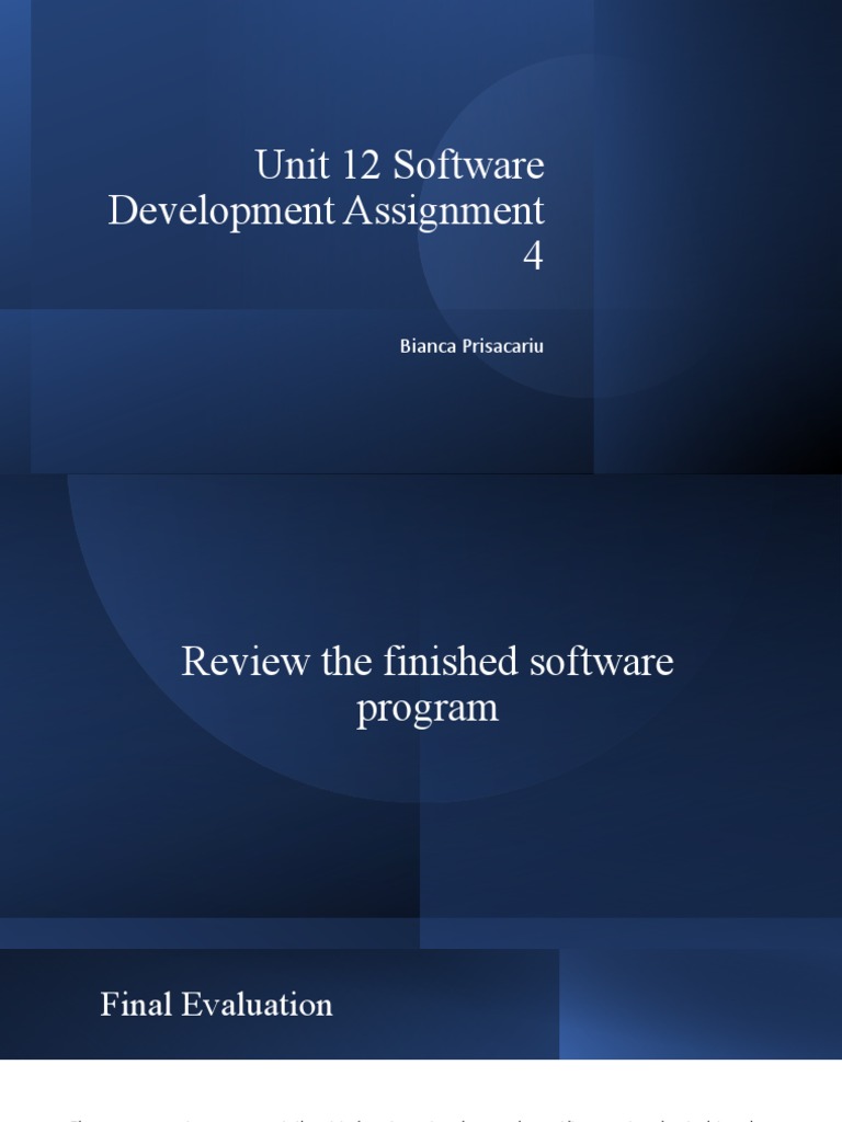 Unit 12 Software Development Assignment 4 - Bianca Prisacariu | PDF