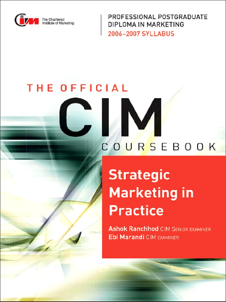 Ashok Ranchhod, Ebi Marandi CIM Coursebook 06 07 Strategic Marketing in ...