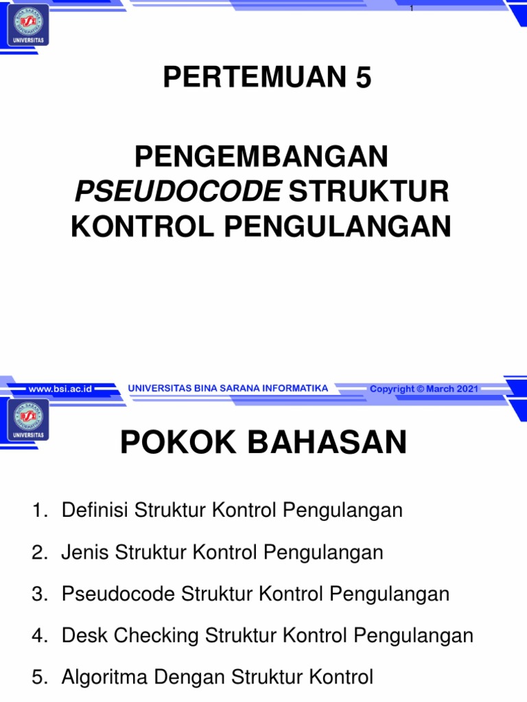 Pertemuan 5 Pengembangan Kontrol Pengulangan: Pseudocode Struktur | PDF | Metode & Bahan Ajar ...