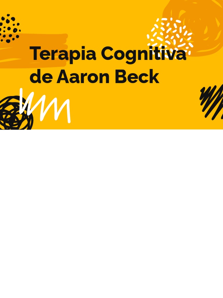 Terapia Cognitiva de Aaron Beck | PDF | Terapia cognitiva | Pensamiento