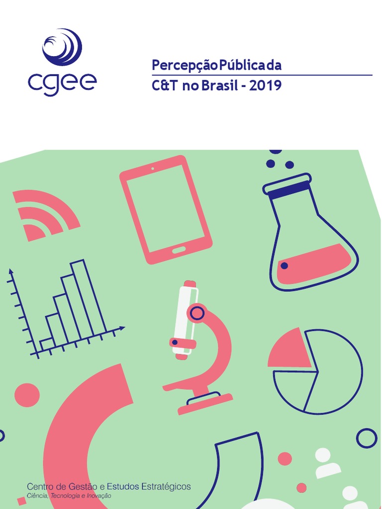 Centro de Gestão e Estudos Estratégicos - CGEE (2019) A Ciência e A ...