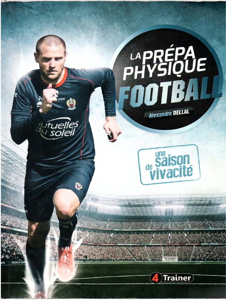 La Prepa Physique Football - Une Saison de Vivacite - Alexandre DELLAL ...