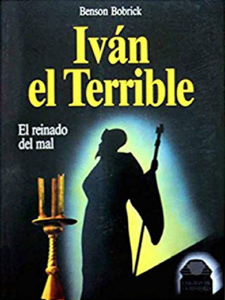 Iván El Terrible- Benson Bobrick | PDF | Rusia | Política mundial