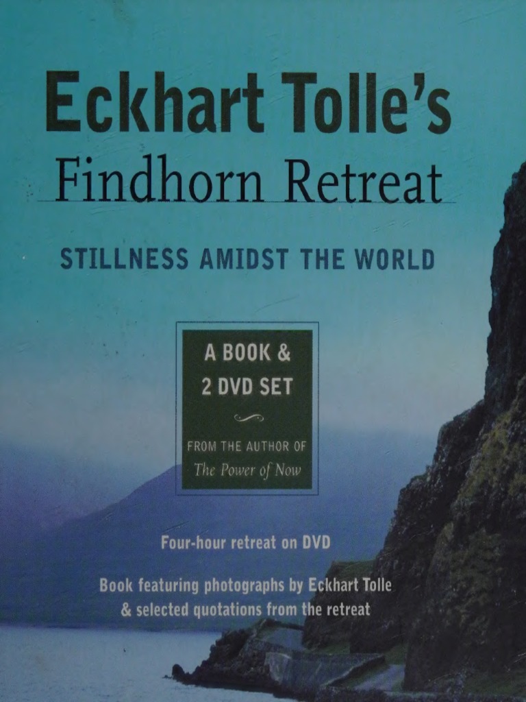 Eckhart Tolle's: Findhorn Retreat | PDF | Thought | Mind