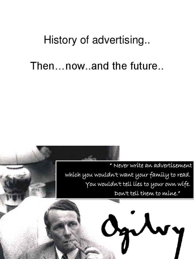 History of Advertising.. Then Now..and The Future. | PDF | Marketing ...