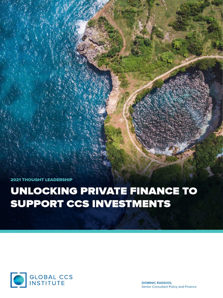 Unlocking Private Finance To Support CCS Investments | PDF | Carbon ...