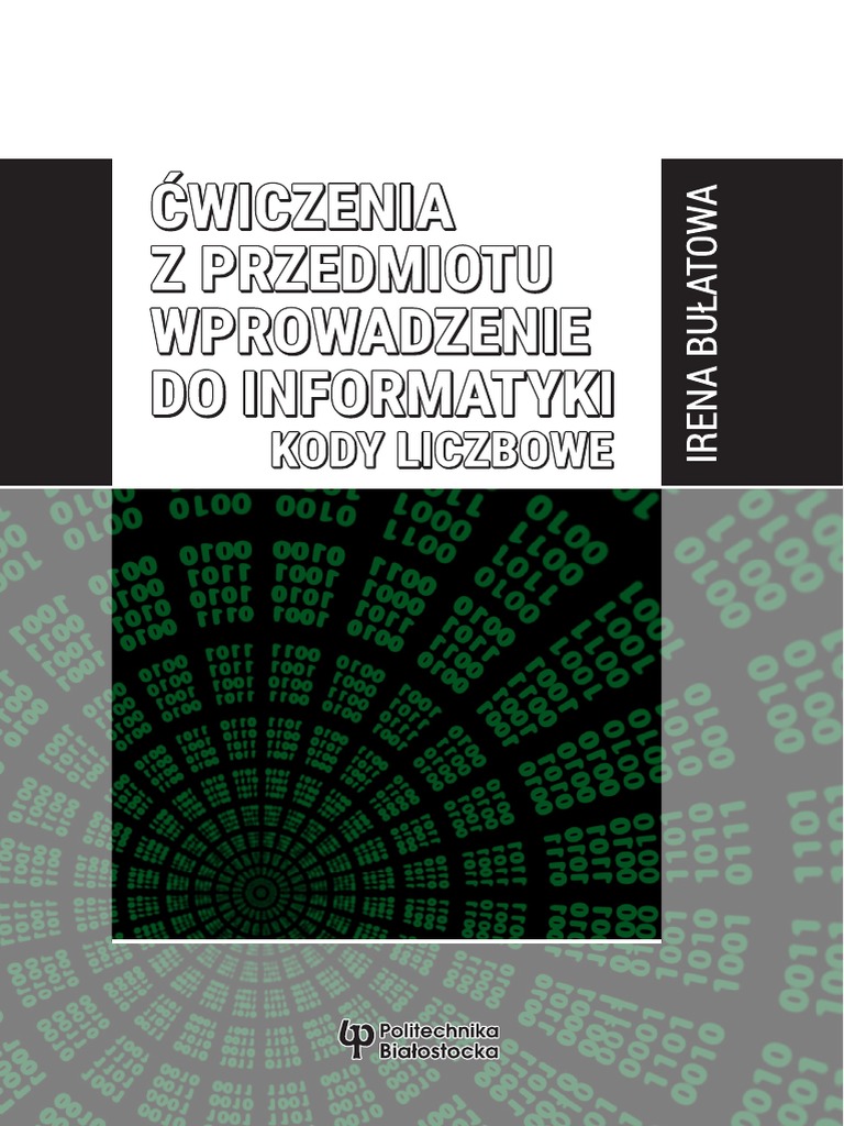 Cwiczenia Z Przedmiotu Wprowadzenie Do Informatyki. Kody Liczbowe | PDF