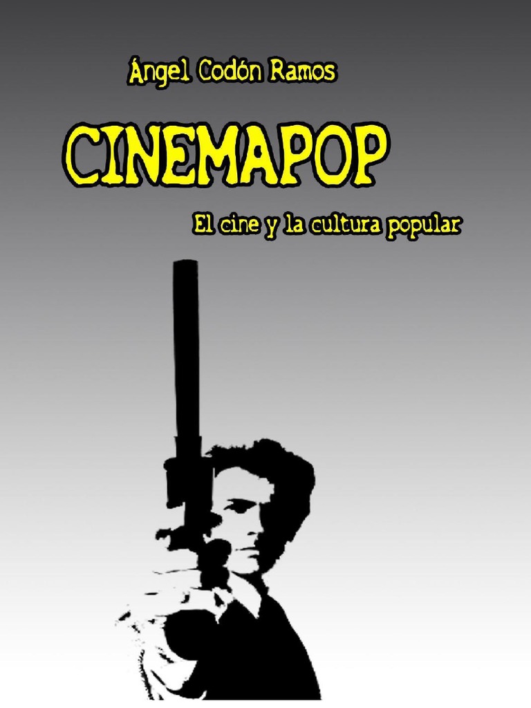 Angel Codon Ramos - CINEAPOP El Cine y La Cultura Popular | PDF
