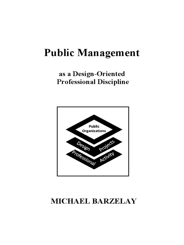Barzelay - Public Management As A Design-Oriented Professional ...