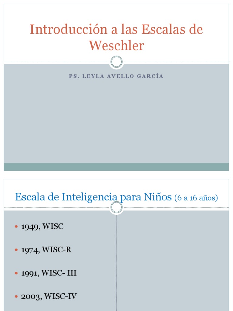 Introducción A Las Escalas de Weschler: Ps. Leyla Avello García | PDF | Inteligencia | Sicología