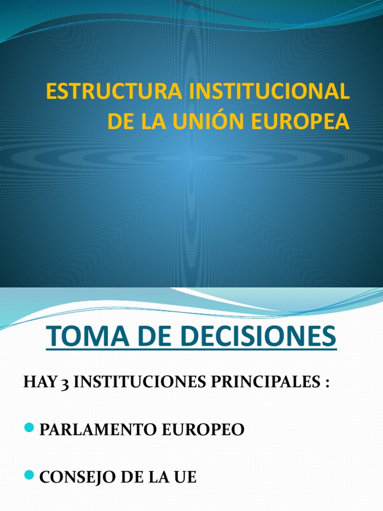 16° Estructura Institucional de La UE | PDF | Comisión Europea | Unión ...