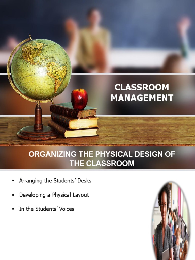 3- Organizing the Physical Design | PDF | Classroom | Classroom Management