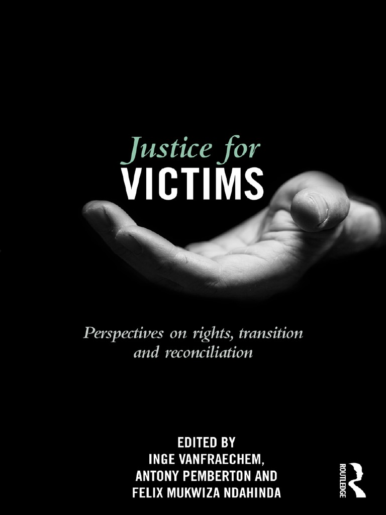 Book - Justice For Victims Perspectives On Rights, Transition and ...