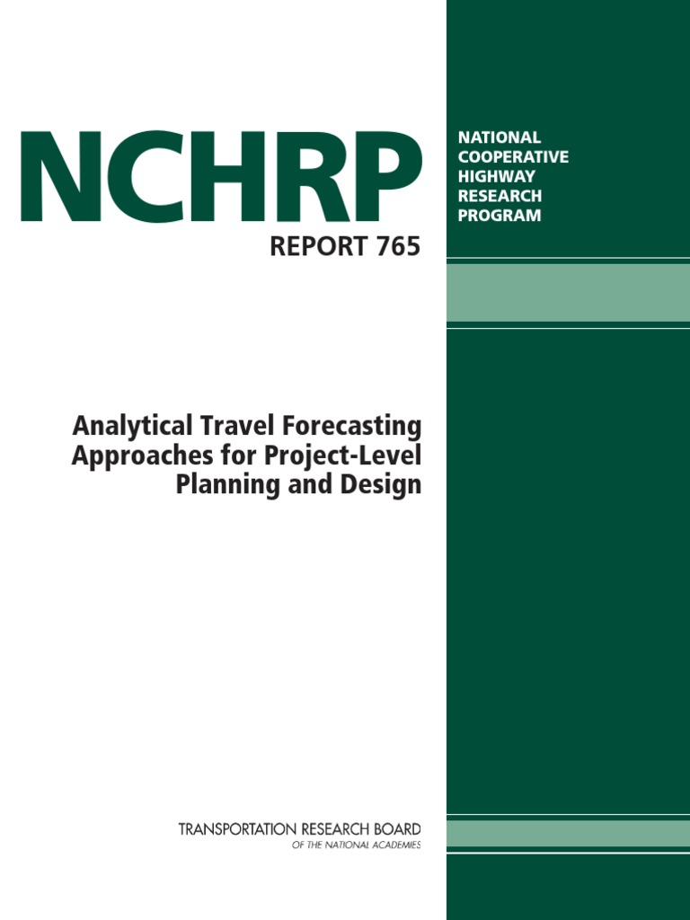 NCHRP 765 - Analytical Travel Forecasting | PDF | Forecasting | Traffic