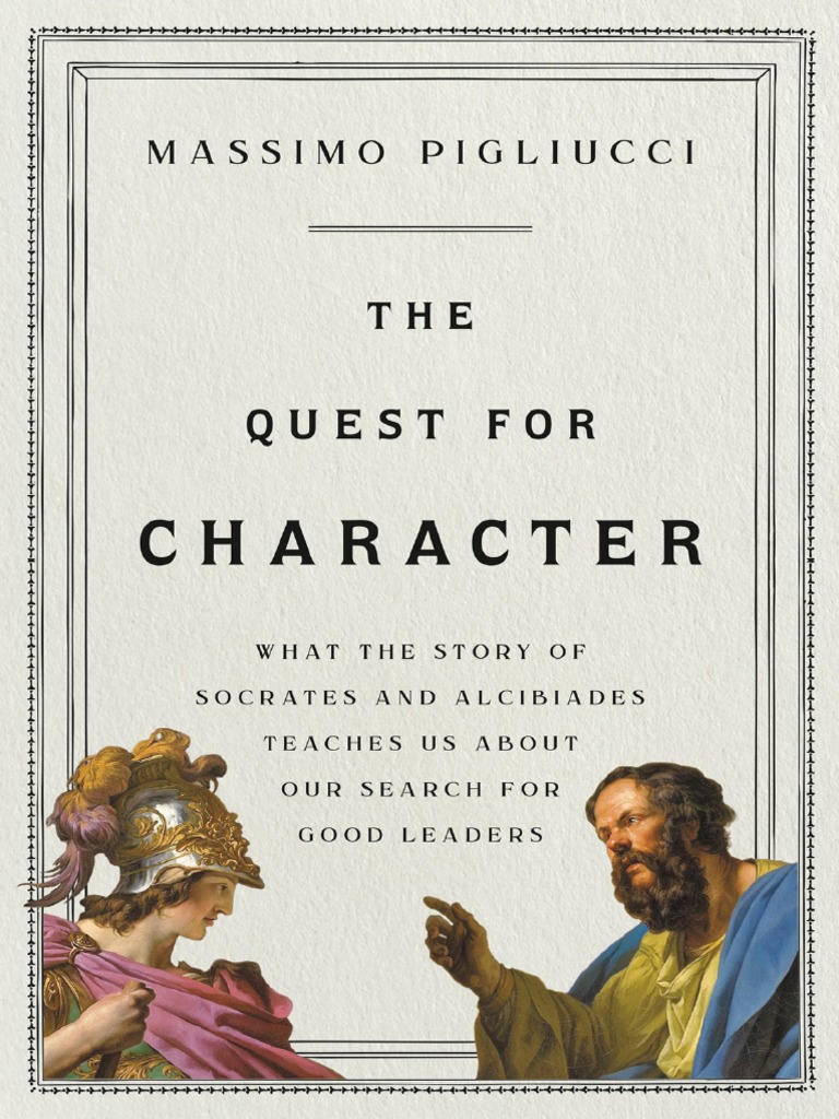 Massimo Pigliucci The Quest For Character - What The Story of Socrates ...
