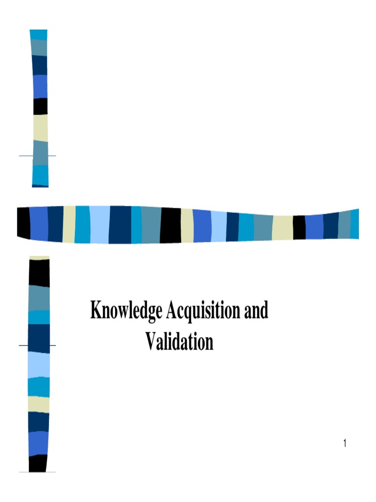 Knowledge Acquisition and Validation | PDF | Expert | Knowledge