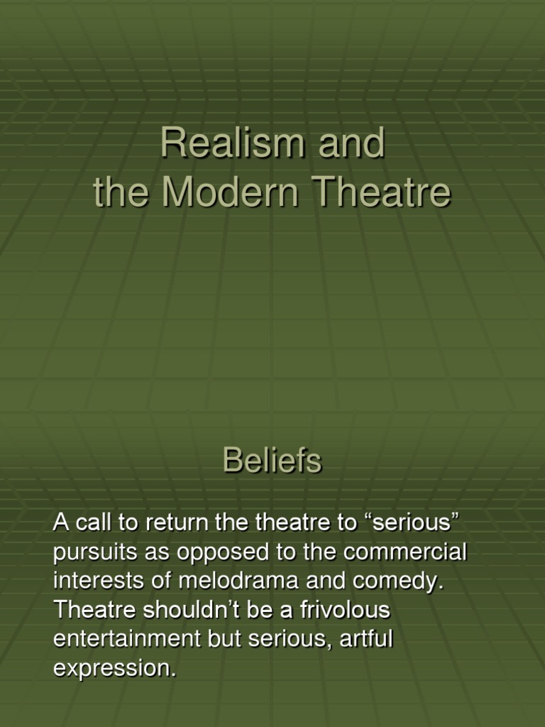Realism in Theatre PowerPoint | PDF | Realism (Arts) | The Arts