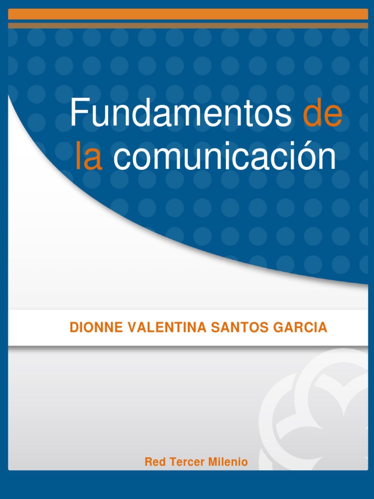 Fundamentos de La Comunicacion-Dionne Valentina Santos Garcia | PDF | Comunicación | Science