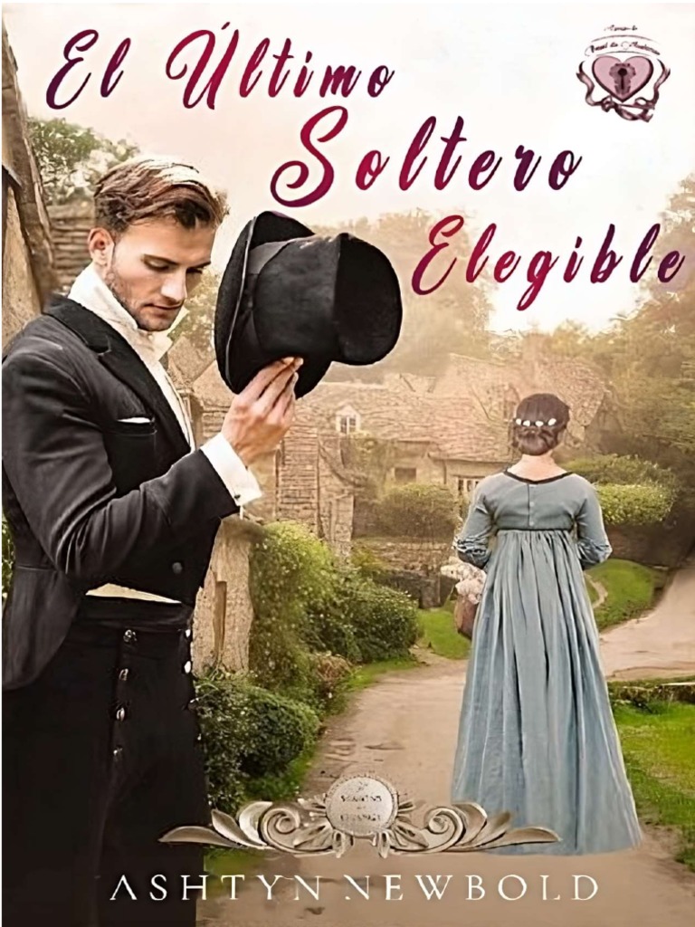 The Last Eligible Bachelor (Seasons of Change 3) - Ashtyn Newbold | PDF ...