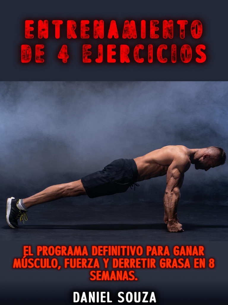 (Manual Completo) Entrenamiento de 4 Ejercicios | PDF | Anatomía humana | Extremidades (anatomía)