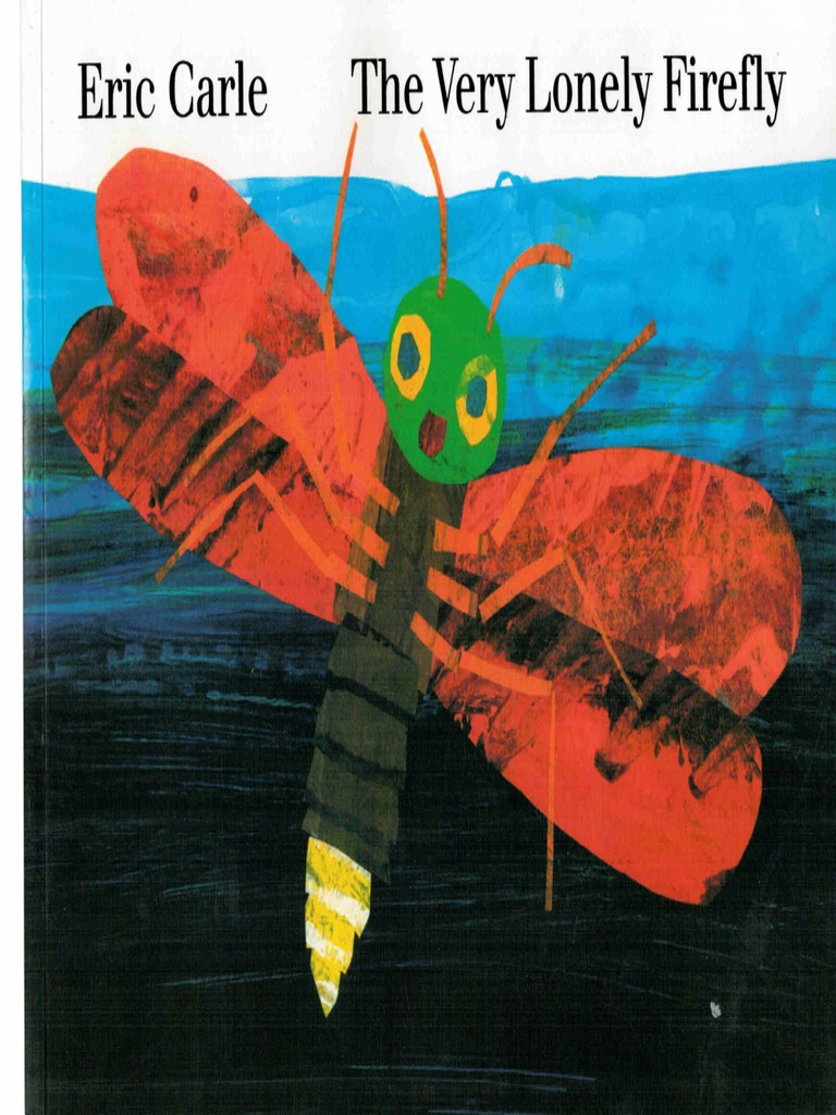 Eric Carle - The Very Lonely Firefly | PDF