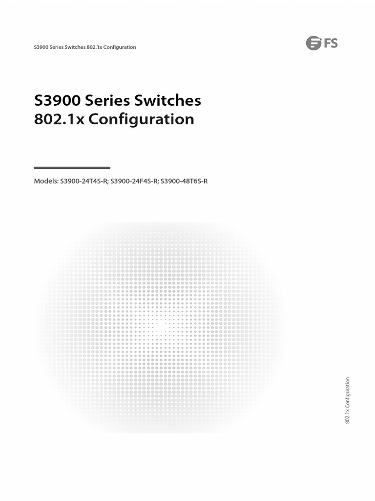 S3900 Series Switches 802.1x Configuration | PDF | Radius | Network Protocols