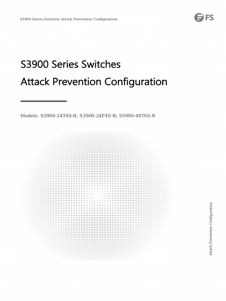 S3900 Series Switches Attack Prevention Configuration | PDF | Network Switch | Computer Network