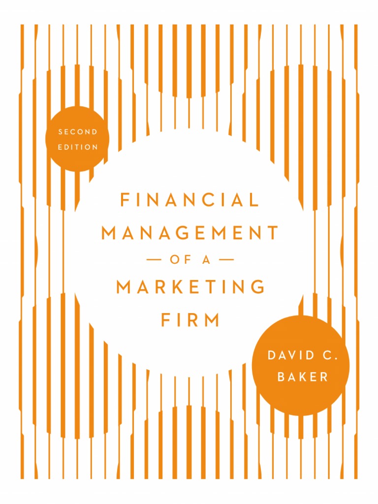 Financial Management of A Marketing Firm (Second Edition) by David C. Baker | PDF | Balance ...