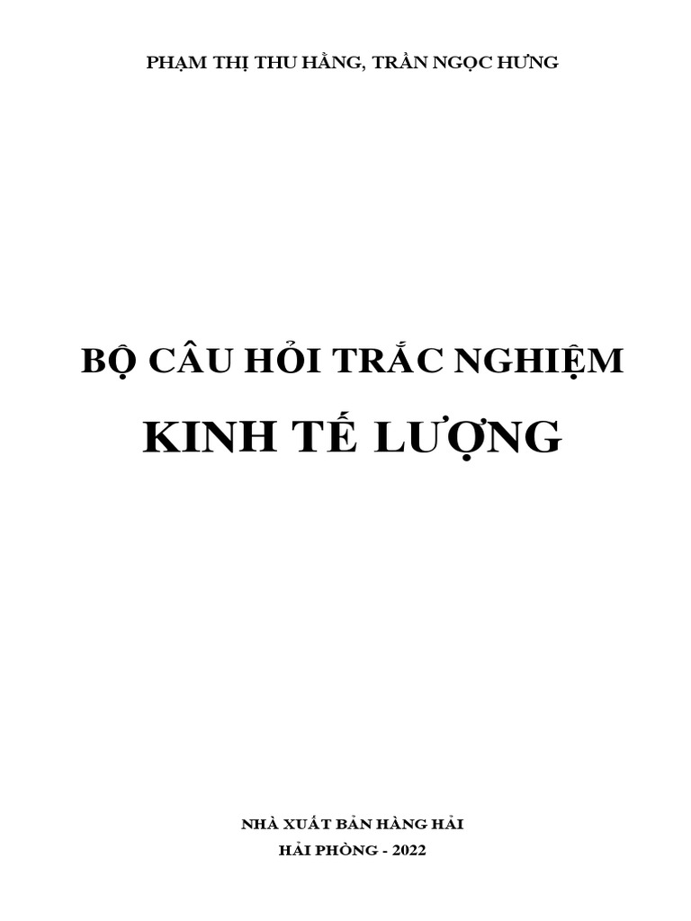 Bo Cau Hoi Trac Nghiem Kinh Te Luong Pham Thi Thu Hang 2022 | PDF
