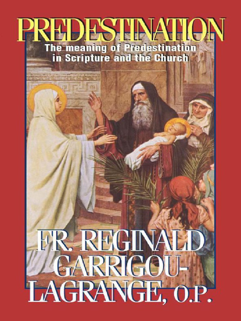 Garrigou-Lagrange: Predestination | PDF | Predestination | Grace In ...