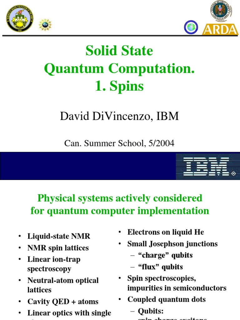 Solid State Quantum Computation. 1. Spins: David Divincenzo, Ibm | PDF | Quantum Computing ...