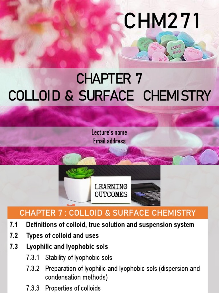 CHM271 - Chapter 7 - Colloid - Surface Chemistry | PDF | Adsorption | Colloid