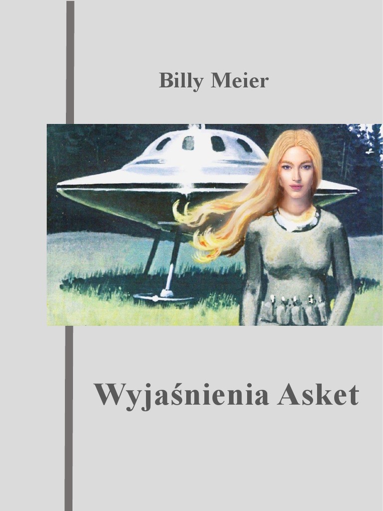 Billy Meier_04 - Wyjaśnienia Asket | PDF