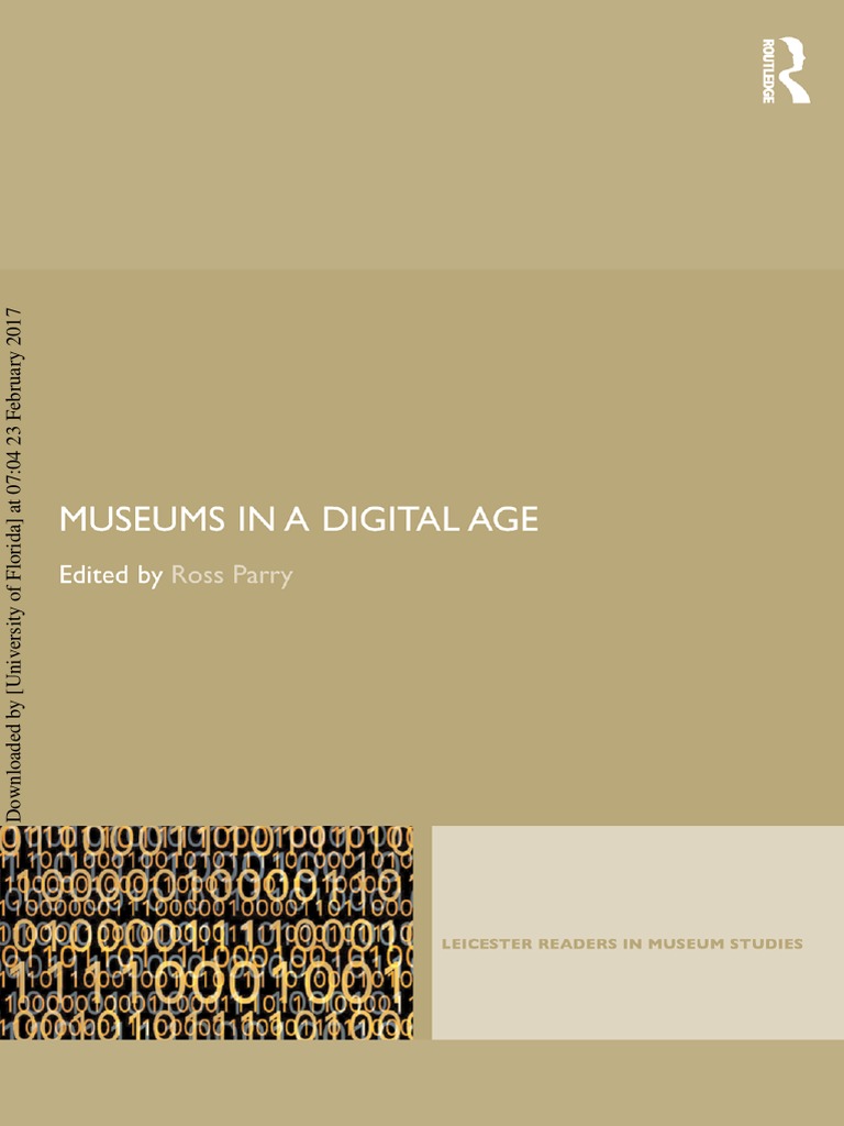 Parry, Ross (2010) Museums in A Digital Age | PDF | Museum | Curriculum