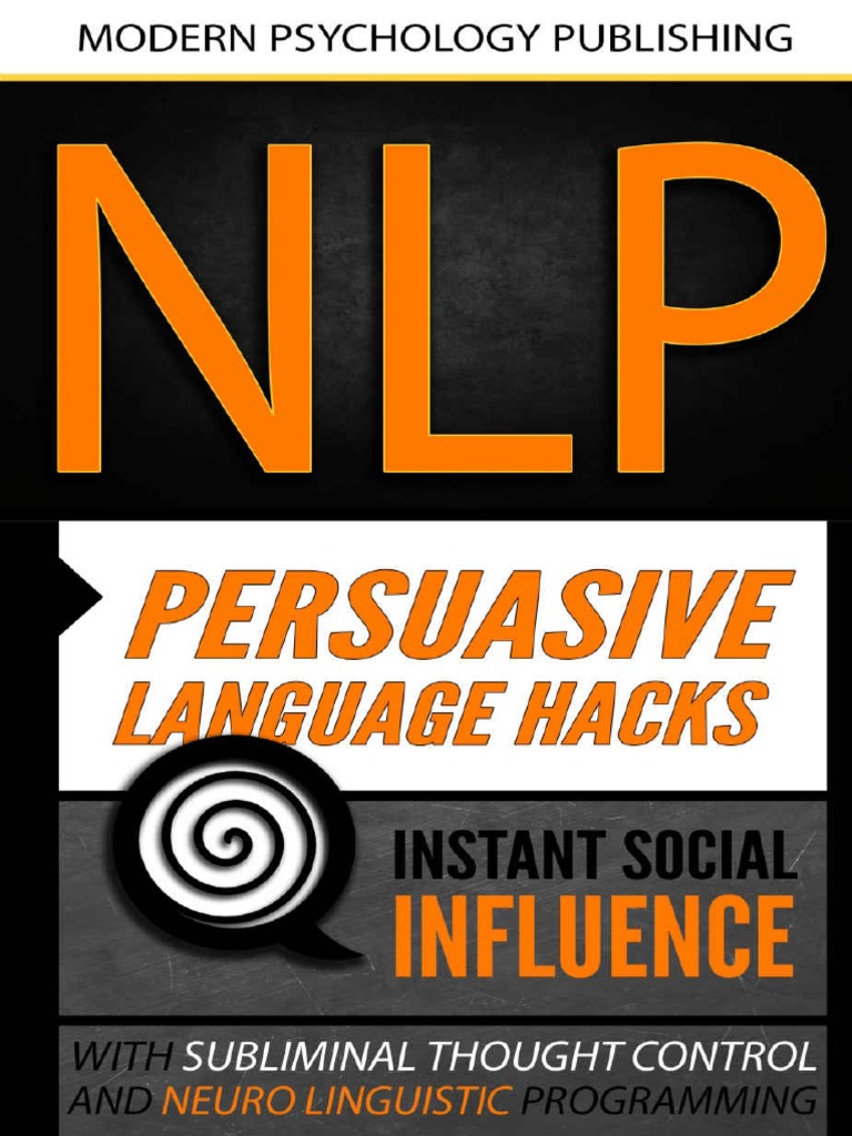 NLP Persuasive Language Hacks Instant Social Influence With Subliminal ...
