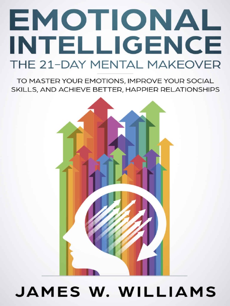 Emotional_Intelligence_The_21_Day_Mental_Makeover_to_Master_Your | PDF | Intelligence Quotient ...