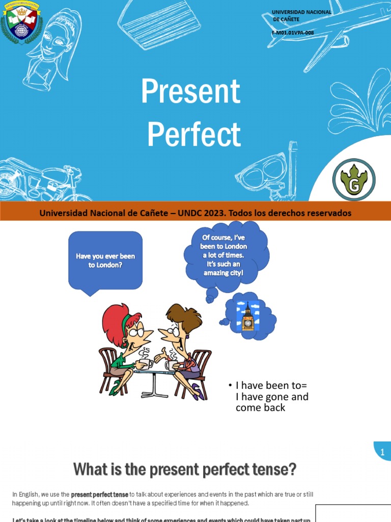 Present Perfect Undc 2023 | PDF | Perfect (Grammar) | Grammatical Tense
