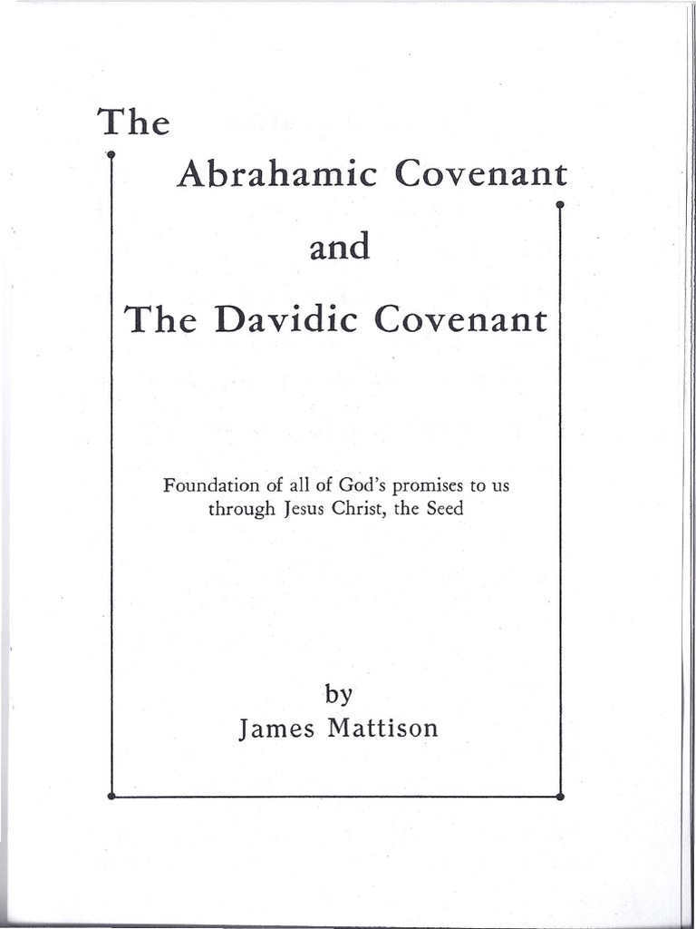 Mattison, James. The Abrahamic Covenant and The Davidic Covenant ...