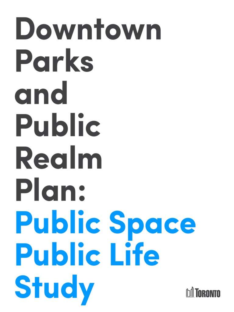 2018 10 15 Downtown Parks Public Realm Plan Public Space Public Life ...