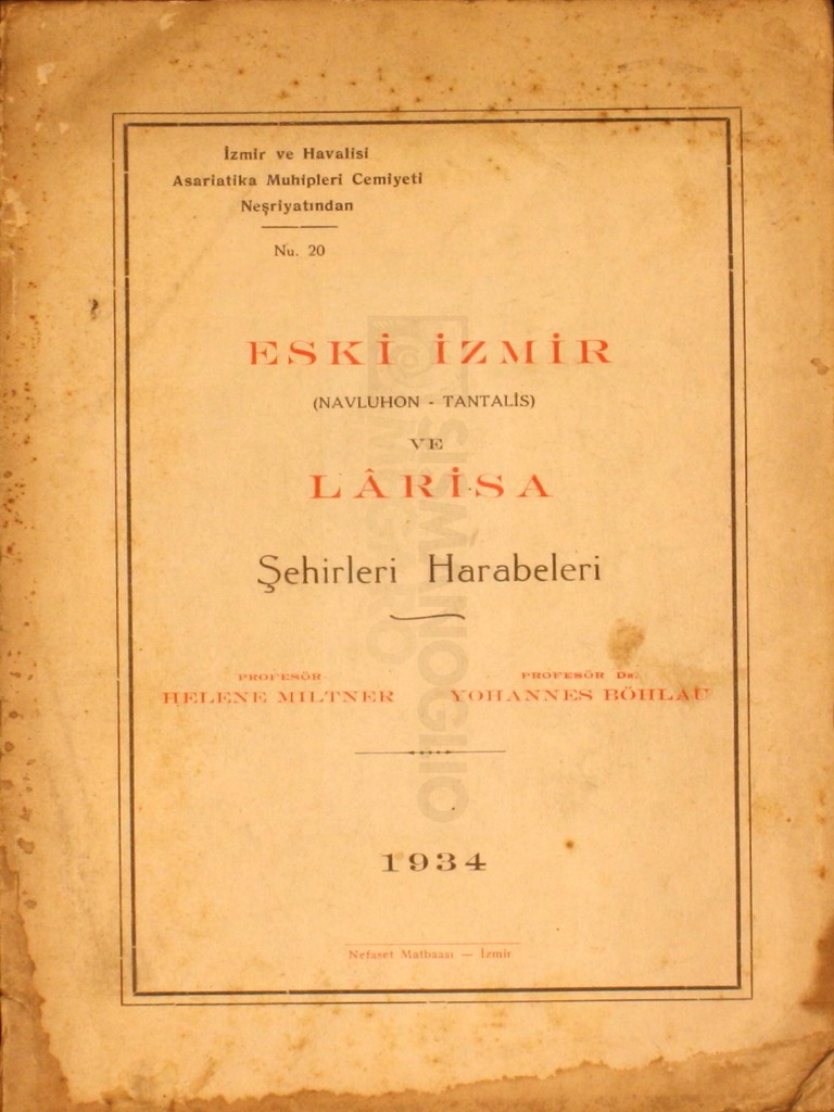 Eski İzmir (Navluhon - Tantalis) Ve Larisa Şehirleri Harabeleri ...