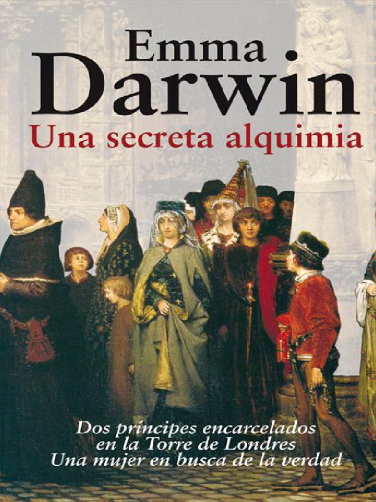 Emma Darwin - Una Secreta Alquimia | PDF | Amor | Guerras de las rosas