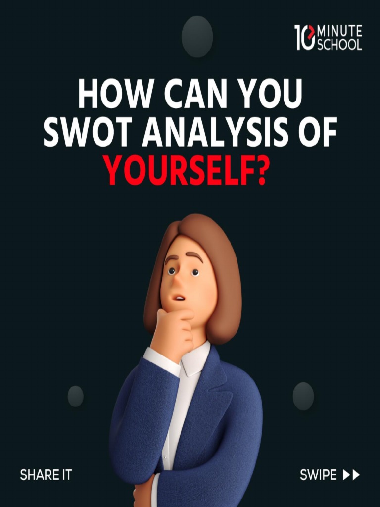 How_Can_You_SWOT_Analysis_of_Yourself_10_Minute_School__1672846914 | PDF