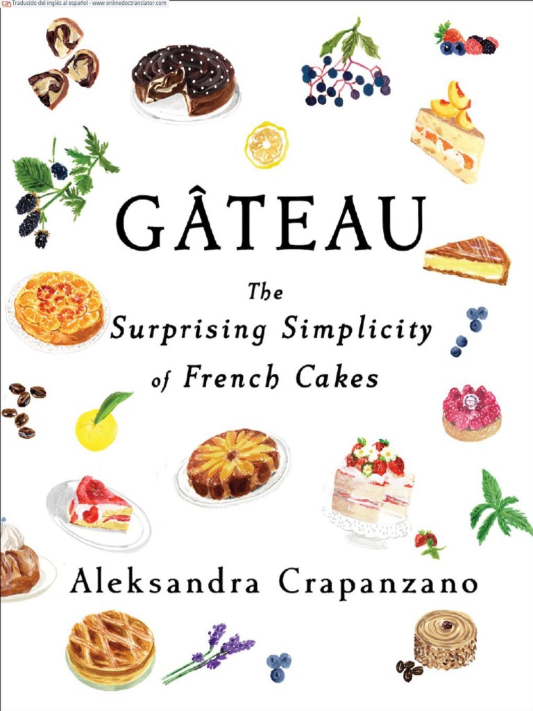 Gateau La Sorprendente Facilidad de Los Postres Franceses - Aleksandra ...