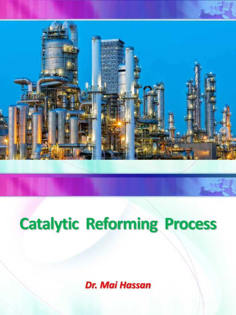 Lecture 6 Catalytic Reforming Process | PDF | Cracking (Chemistry ...
