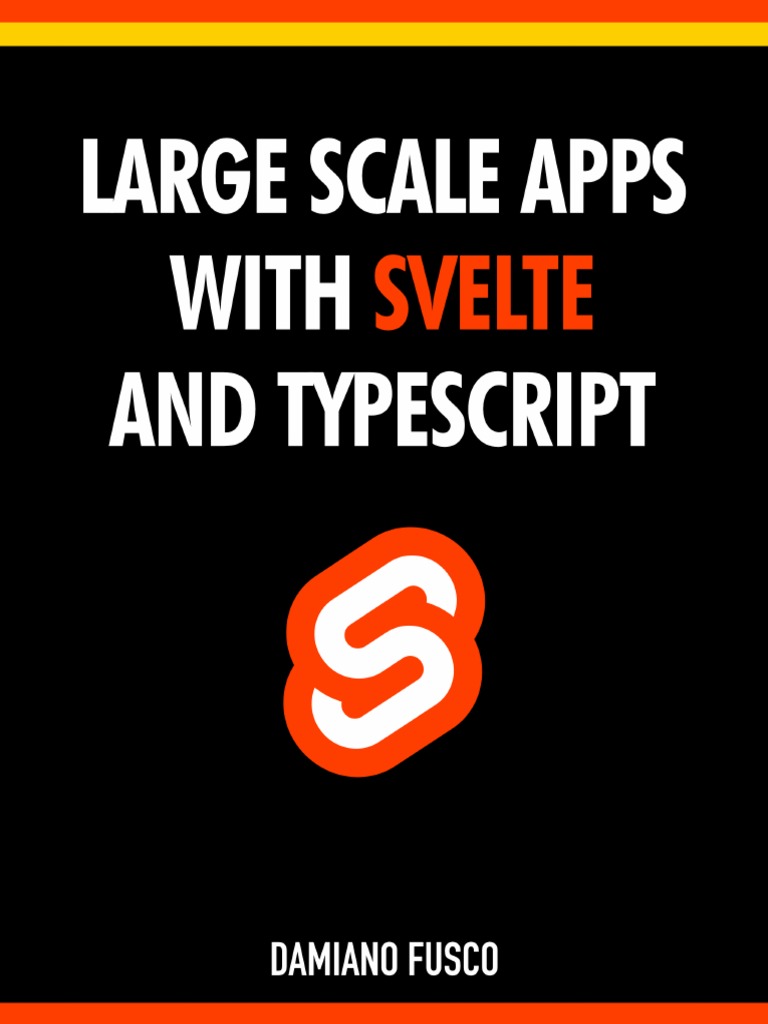 Large Scale Apps With Svelte and TypeScript by Dam | PDF | Java Script | Mobile App